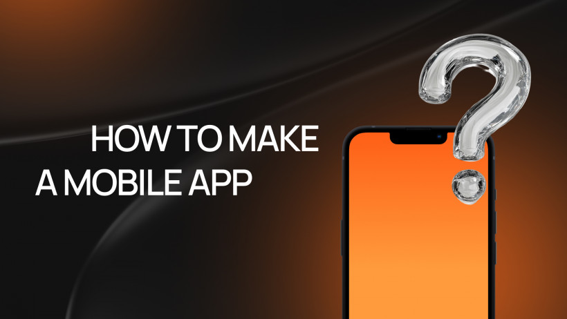 How to Build a Mobile App for Your Business (2025 Guide)