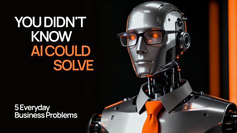 5 Everyday Business Problems AI Can Solve | AI Solutions for Business