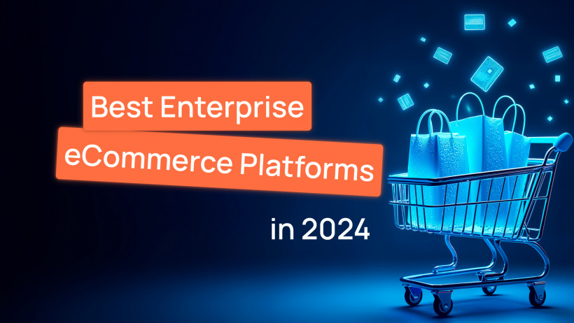 Best Enterprise eCommerce Platforms in 2025 for your Business
