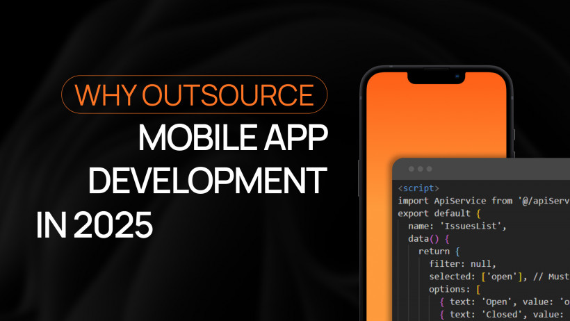 Benefits of Outsourcing Mobile App Development in 2025 | B2B Guide