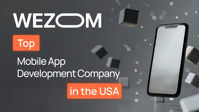 Top Mobile App Development Companies in the USA - WEZOM