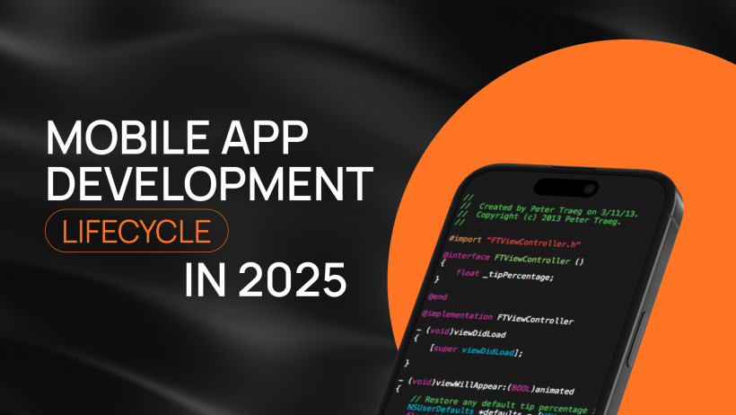 Mobile App Development Lifecycle in 2025: Full Guide from Start to Scale